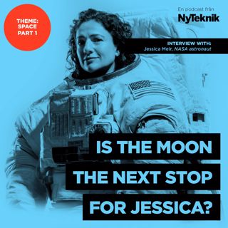 #27 - ENGLISH VERSION. Interview with Jessica Meir, NASA astronaut ...